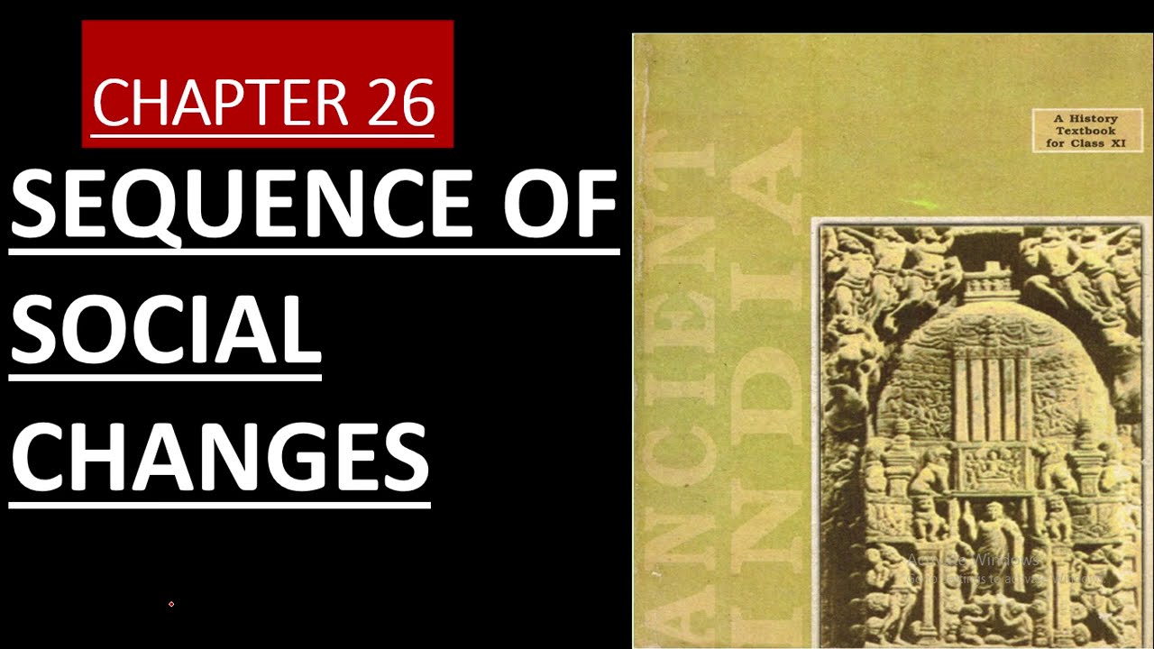 CHAPTER 26 (Sequence of social changes) OF ANCIENT HISTORY NCERT FOR ...