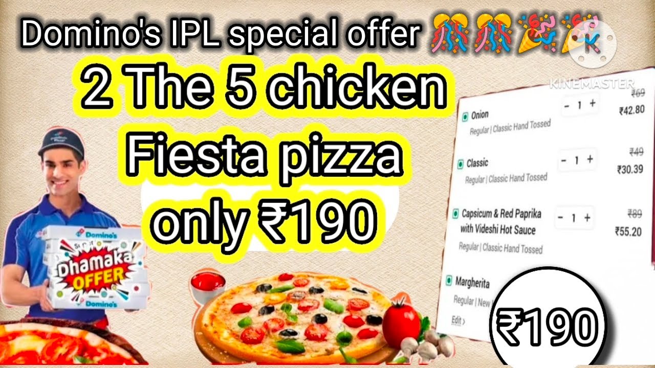 2 The 5 chicken Fiesta Pizza only ₹190|Domino's coupon code today ...