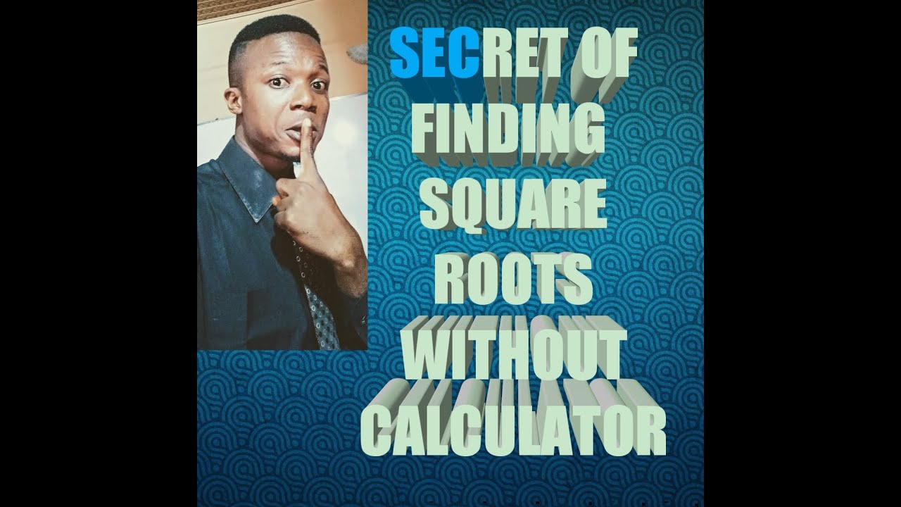 SECRET OF GETTING SQUARE ROOTS WITHOUT CALCULATOR YouTube