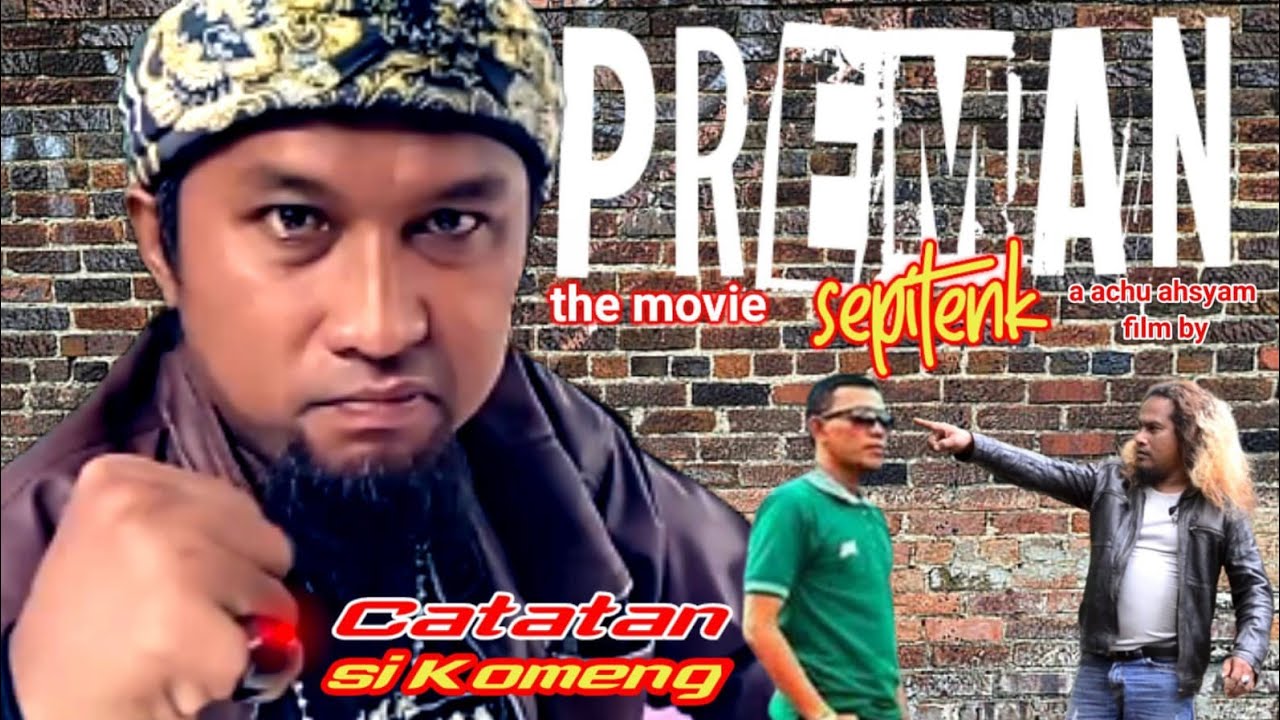 PREMAN SEPITENG || catatan si komeng || THE MOVIE || film Indonesia # ...