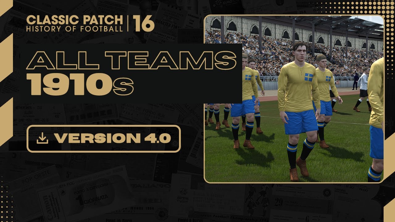 CLASSIC PATCH 16 v4.0 | ALL TEAMS 1910s - YouTube