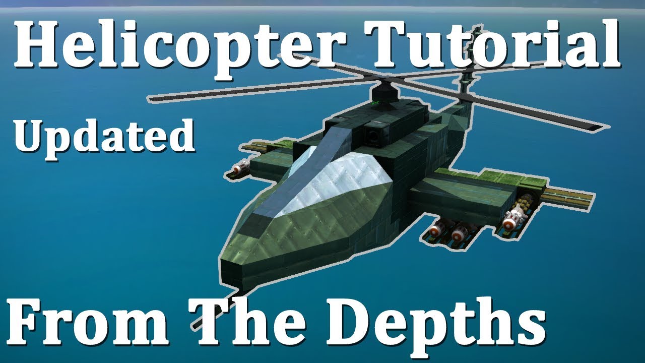 From The Depths Helicopter Tutorial - YouTube
