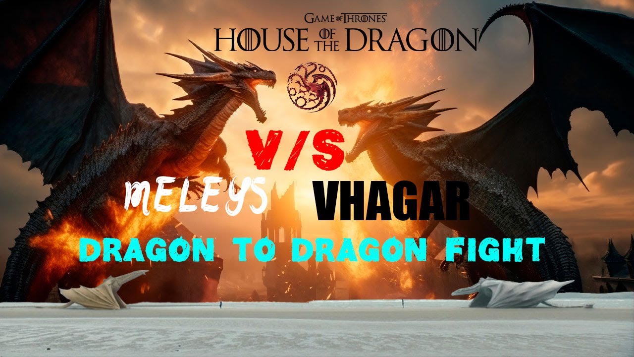 Meleys vs Vhagar-The Ultimate Dragon Duel in House of the Dragon! # ...