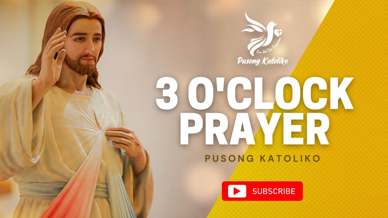THE 3 O'CLOCK PRAYER - YouTube