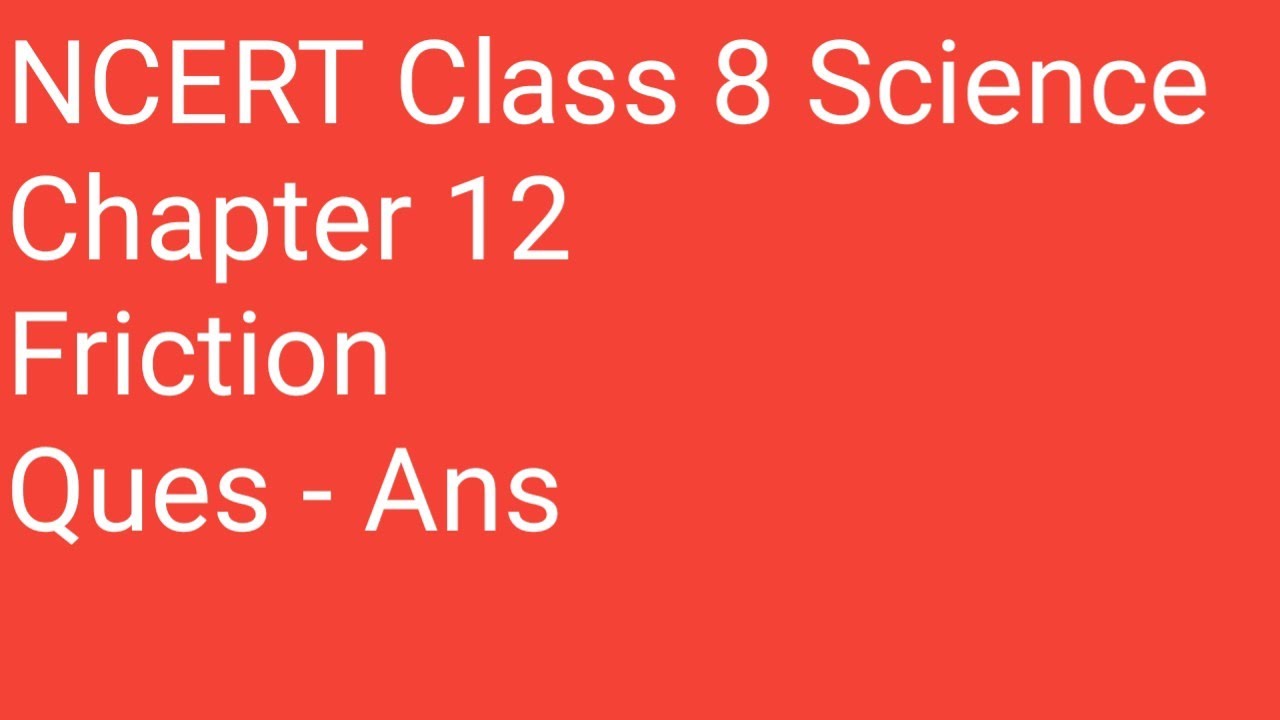 NCERT Class 8 Science Chapter 12 Questions And Answers Friction ncert-class-8-science-chapter-12-questions-and-answers-friction