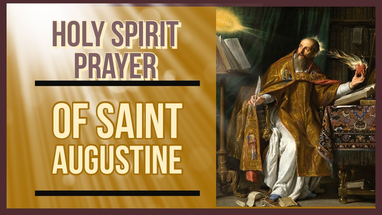 HOLY SPIRIT PRAYER OF ST. AUGUSTINE - YouTube