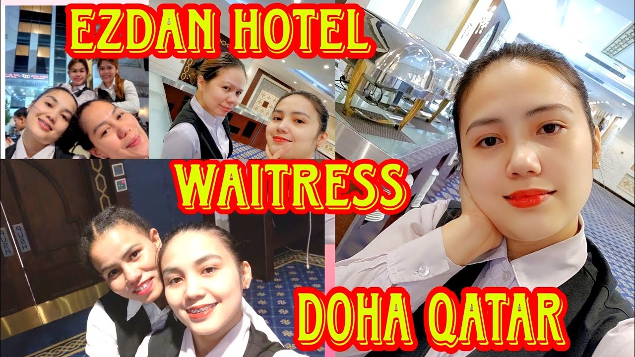 EZDAN HOTEL DOHA QATAR DUTY AS A WAITRESS | MIDDLE East. #ofwqatar # ...