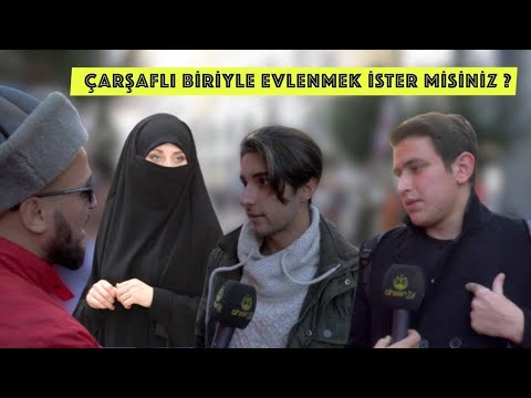 ÇARŞAFLI BİRİYLE EVLENMEK İSTER MİSİNİZ? Ahsen Tv, Sokak Röportajları
