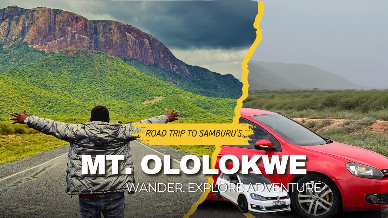 ROAD TRIP TO MT. OLOLOKWE | ISIOLO & NORTHERN KENYA’S HIDDEN GEM - YouTube