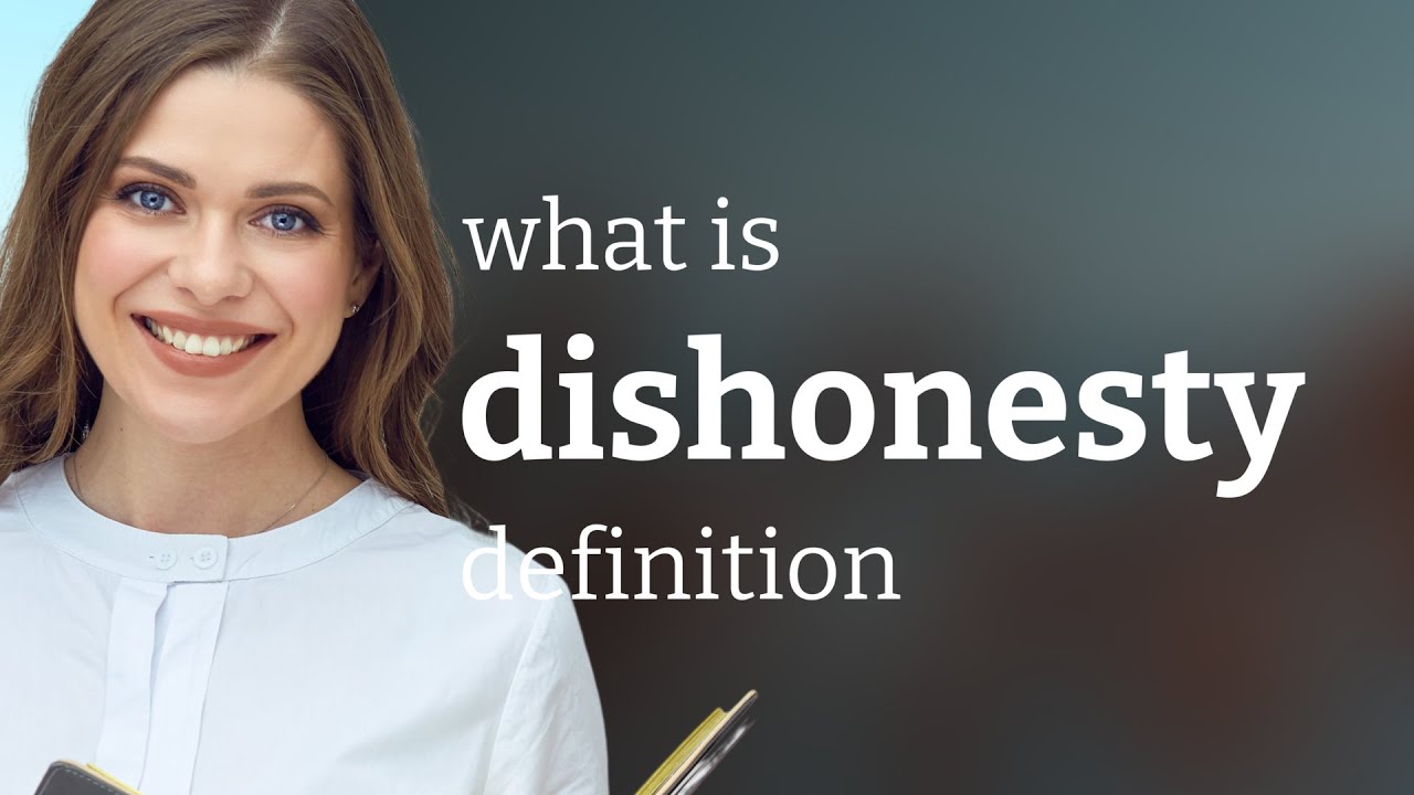 Dishonesty — definition of DISHONESTY - YouTube