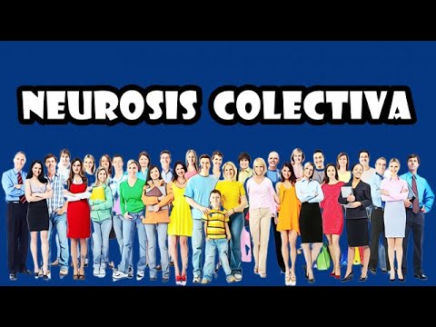 Neurosis colectiva: perspectiva desde la psicología | Colegio de ...