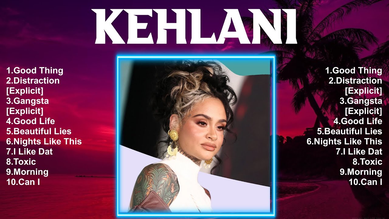 Kehlani Full Album 🎶 New Playlist 🎶 Special Songs - YouTube