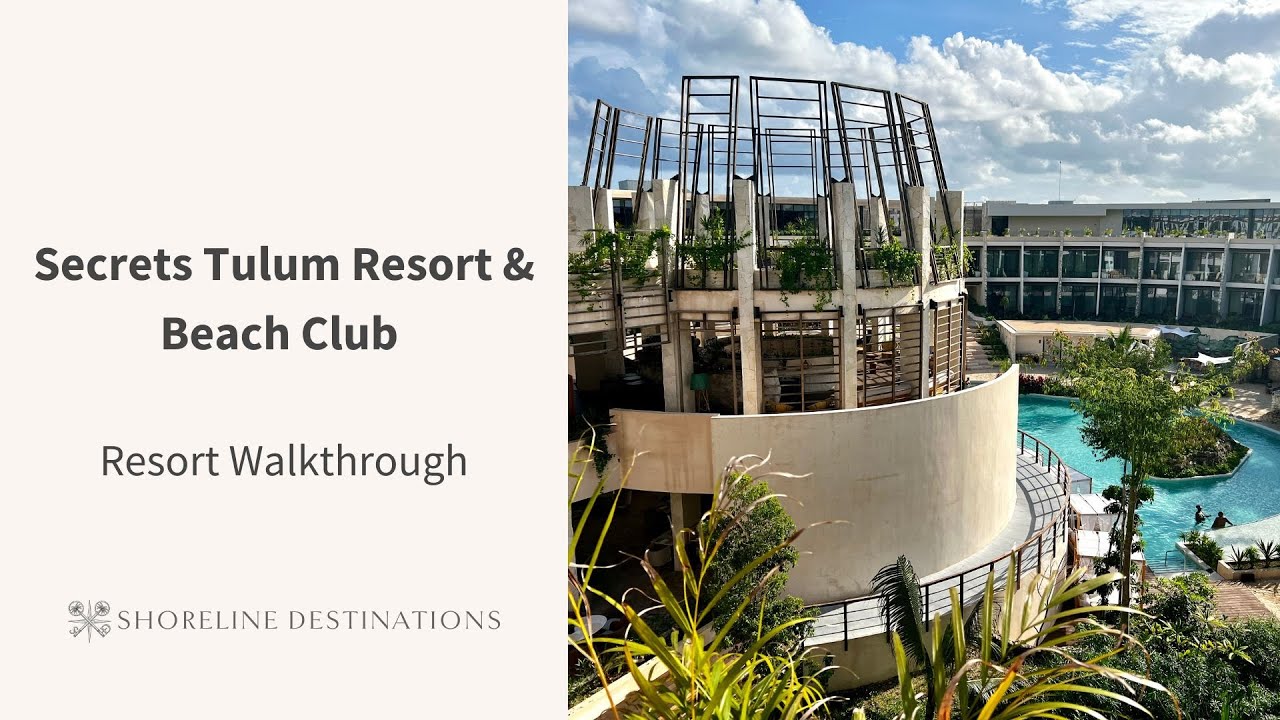Secrets Tulum Resort and Beach Club Resort Walkthrough - YouTube
