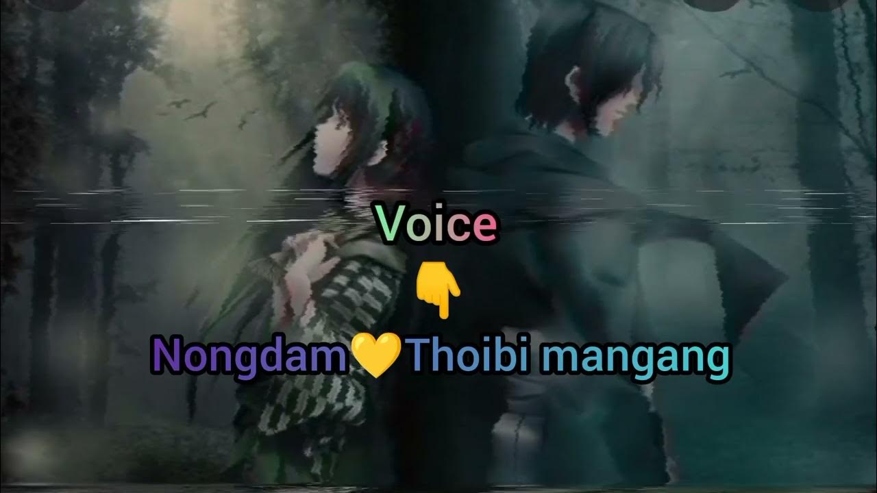 manipuri sad dialogue 💔😭 voice Nongdam //Thoibi mangang - YouTube