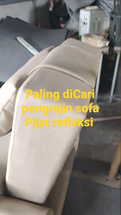 paling di cari, pengrajin sofa pijat refleksi di Bekasi, bisa custom warna dan model - YouTube