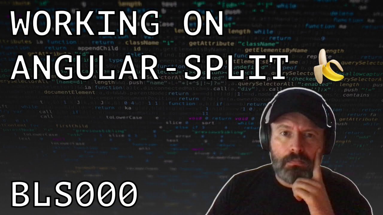 Working on Angular-Split 🍌 - BLS000 - Open Source || Sunday with BEEMAN.DEV - YouTube