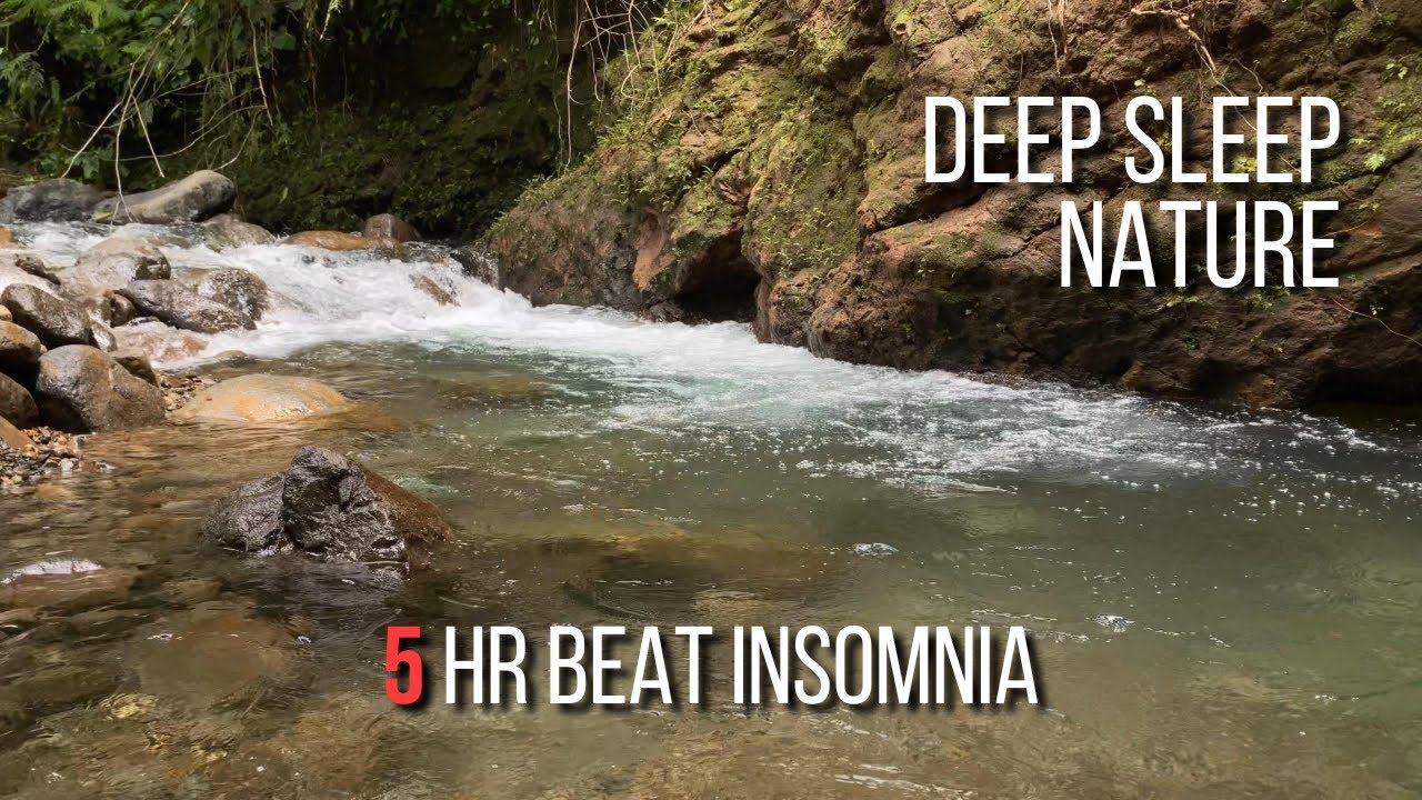 Deep Sleep Nature | Peaceful River Water Sounds | Natural White Noise ...