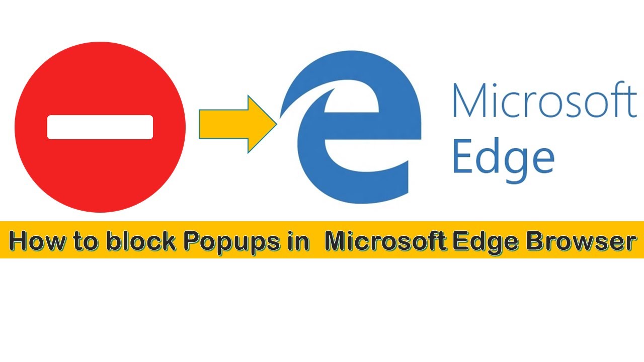 How to block pop-ups in Microsoft Edge Web browser - YouTube