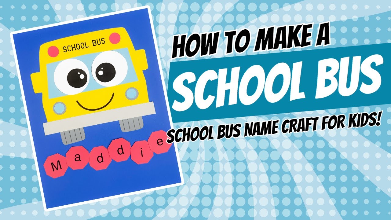 School Bus Name Craft - YouTube