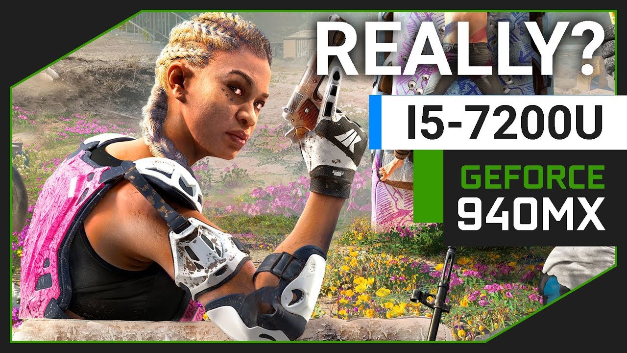 Far Cry New Dawn | Nvidia Geforce 940MX | i5 7200U - YouTube