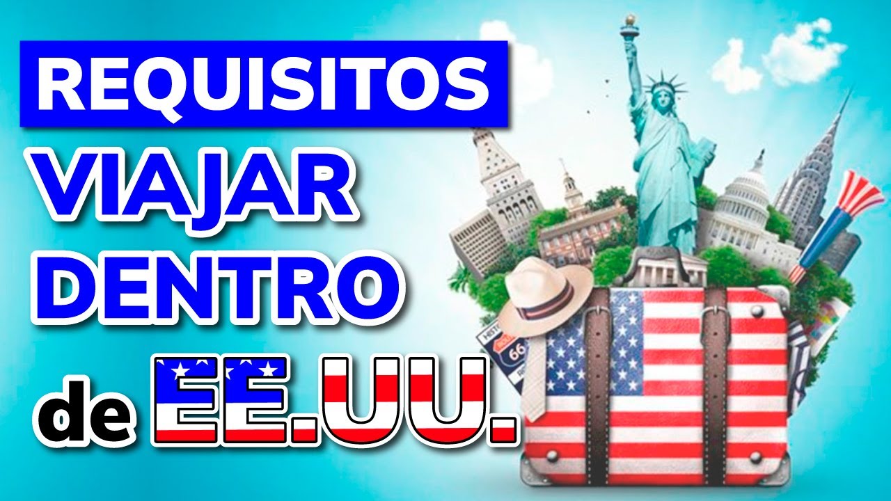 Requisitos para VIAJAR dentro de Estados Unidos SIN PAPELES (2025) - YouTube