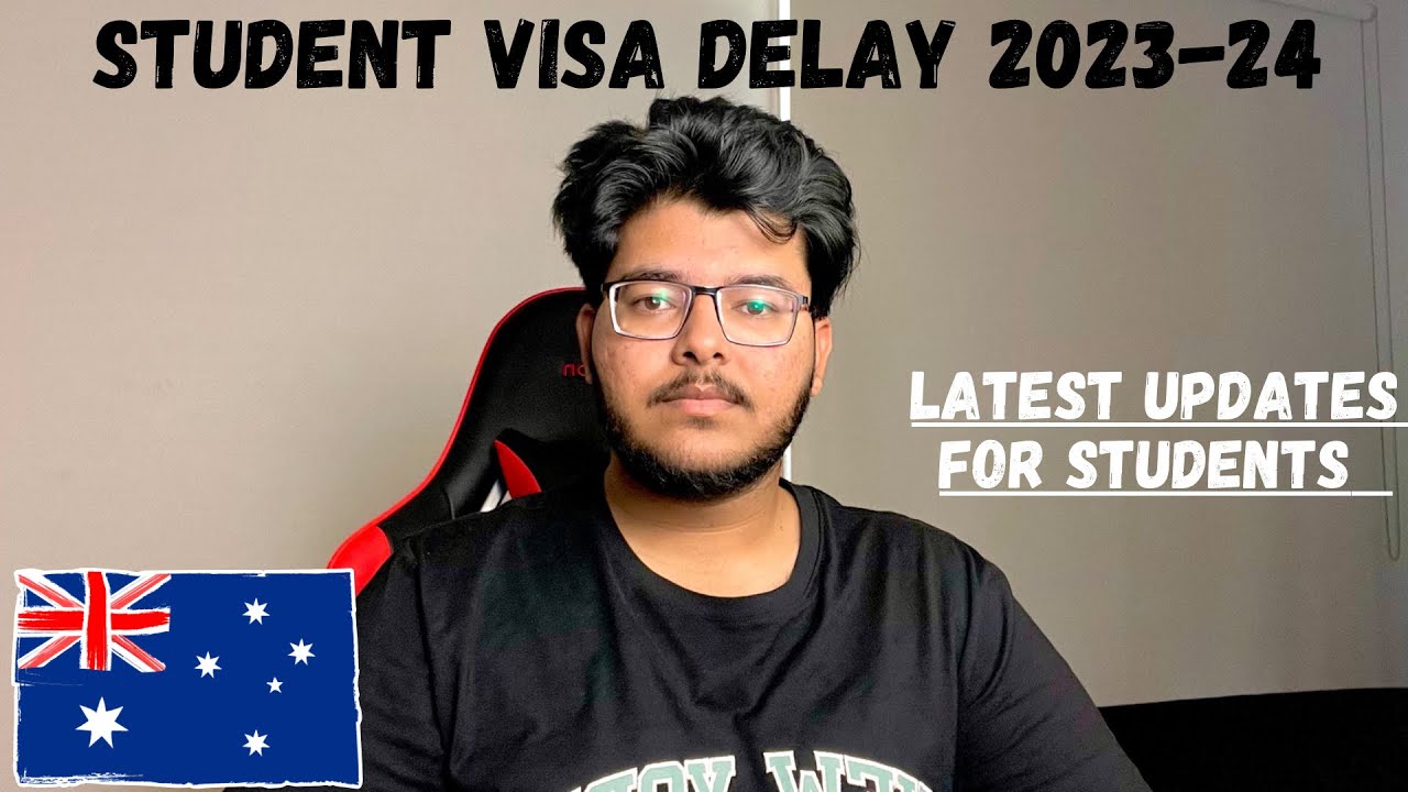 STUDENT VISA DELAYS FOR AUSTRALIA🇦🇺 || ACTUAL REASON? || LATEST UPDATES ...