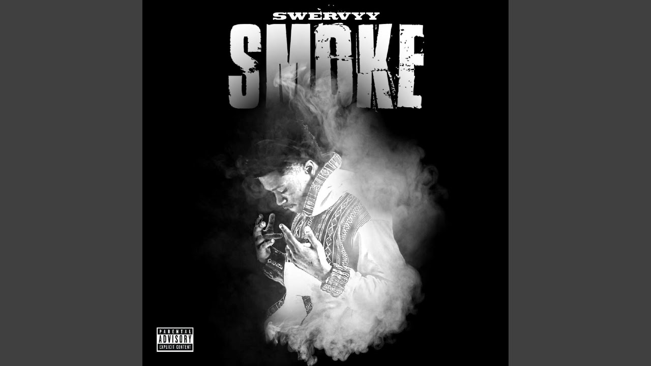 Smoke - Swervyy: Song Lyrics, Music Videos & Concerts
