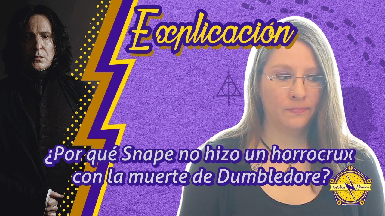 ¿Por qué Snape no hizo un horrocrux con la muerte de Dumbledore ...