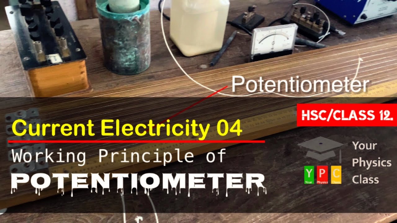 Current Electricity 04 | Working Principle of Potentiometer | #HSC ...