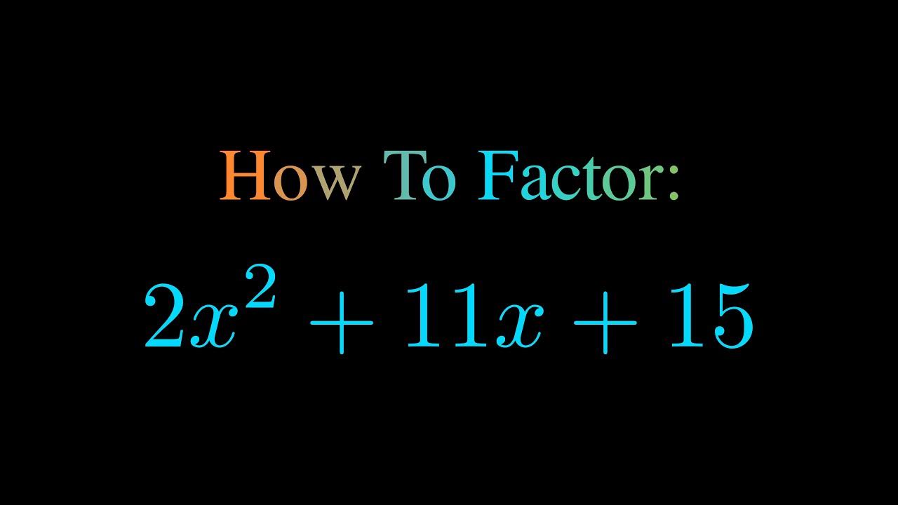 Factor 2x 2 11x 15 YouTube factor-2x-2-11x-15-youtube