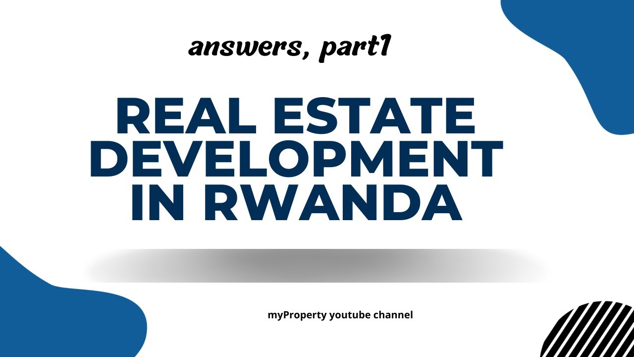 Real Estate Development in Rwanda, Answers - YouTube