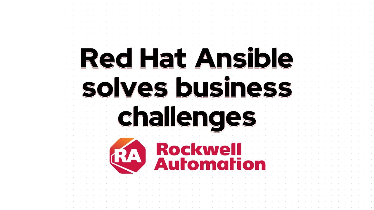 Rockwell Automation: Red Hat Ansible Automation Platform Solves ...