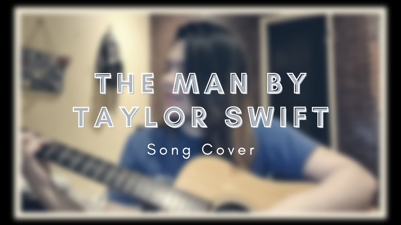 THE MAN by Taylor Swift | Song Cover #2 - YouTube