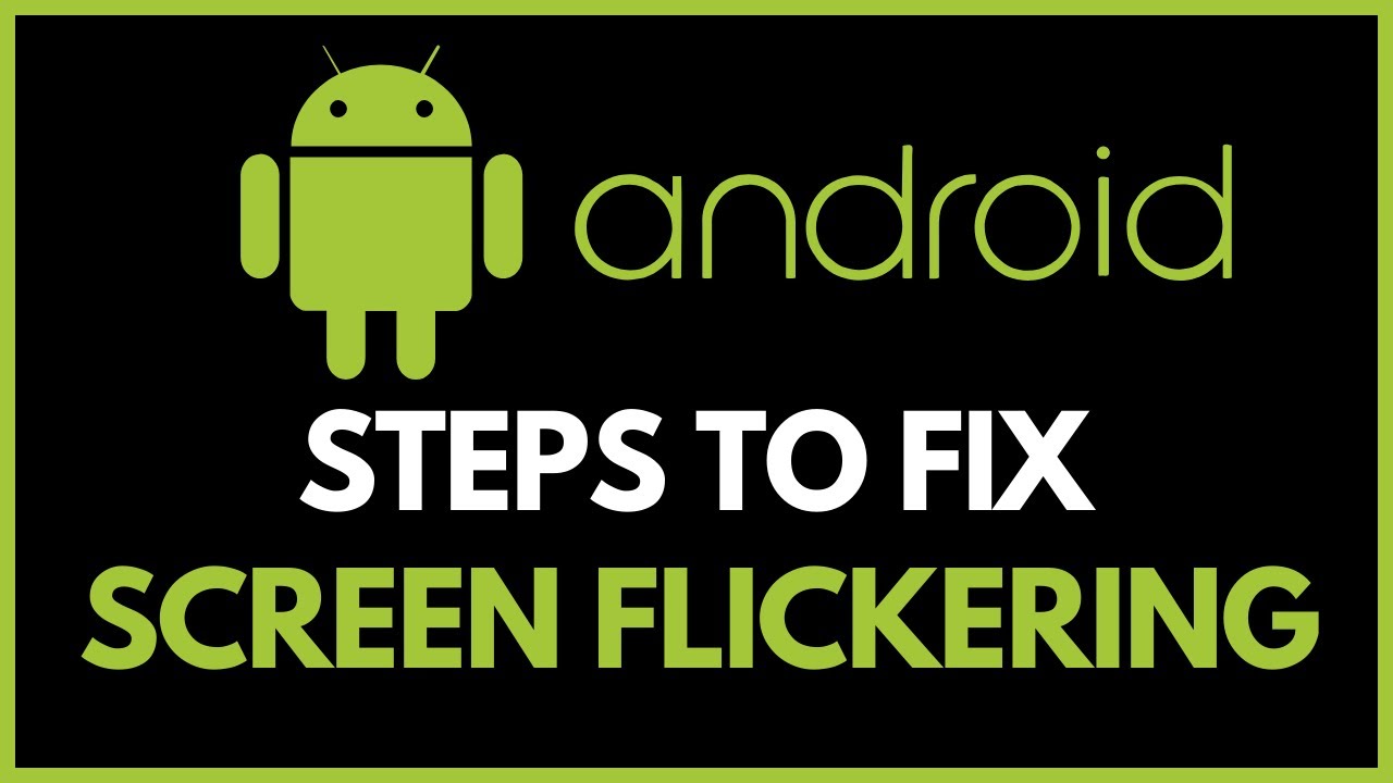 How To Fix Screen Flickering Android !! Fix Android Phone Screen ...