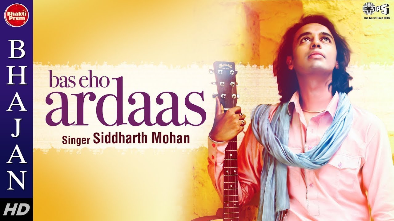 Bas Eho Ardaas | Siddharth Mohan |Divine Spiritual Song |Hindi ...