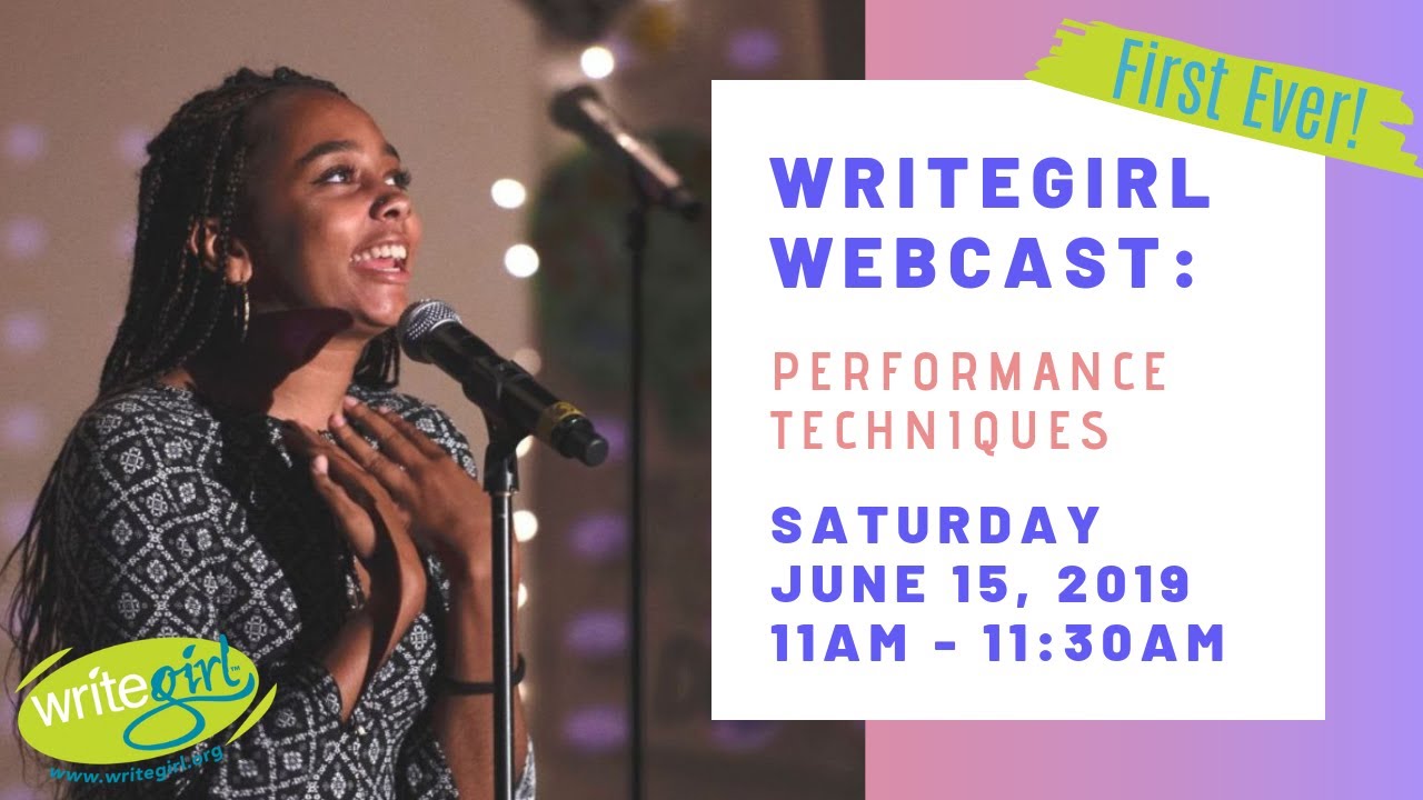 WriteGirl Webcast: Performance Techniques - YouTube