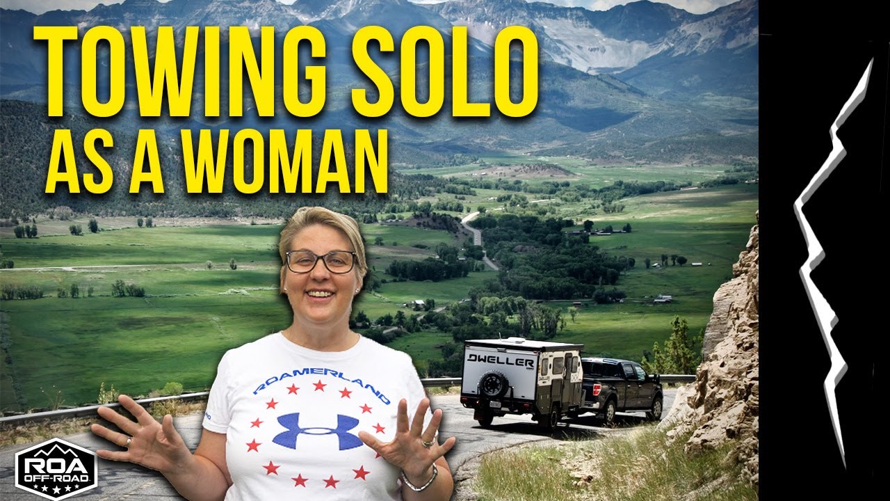 First Time Towing & Trailer Camping Solo as a Woman! | Off-Grid Dweller ...