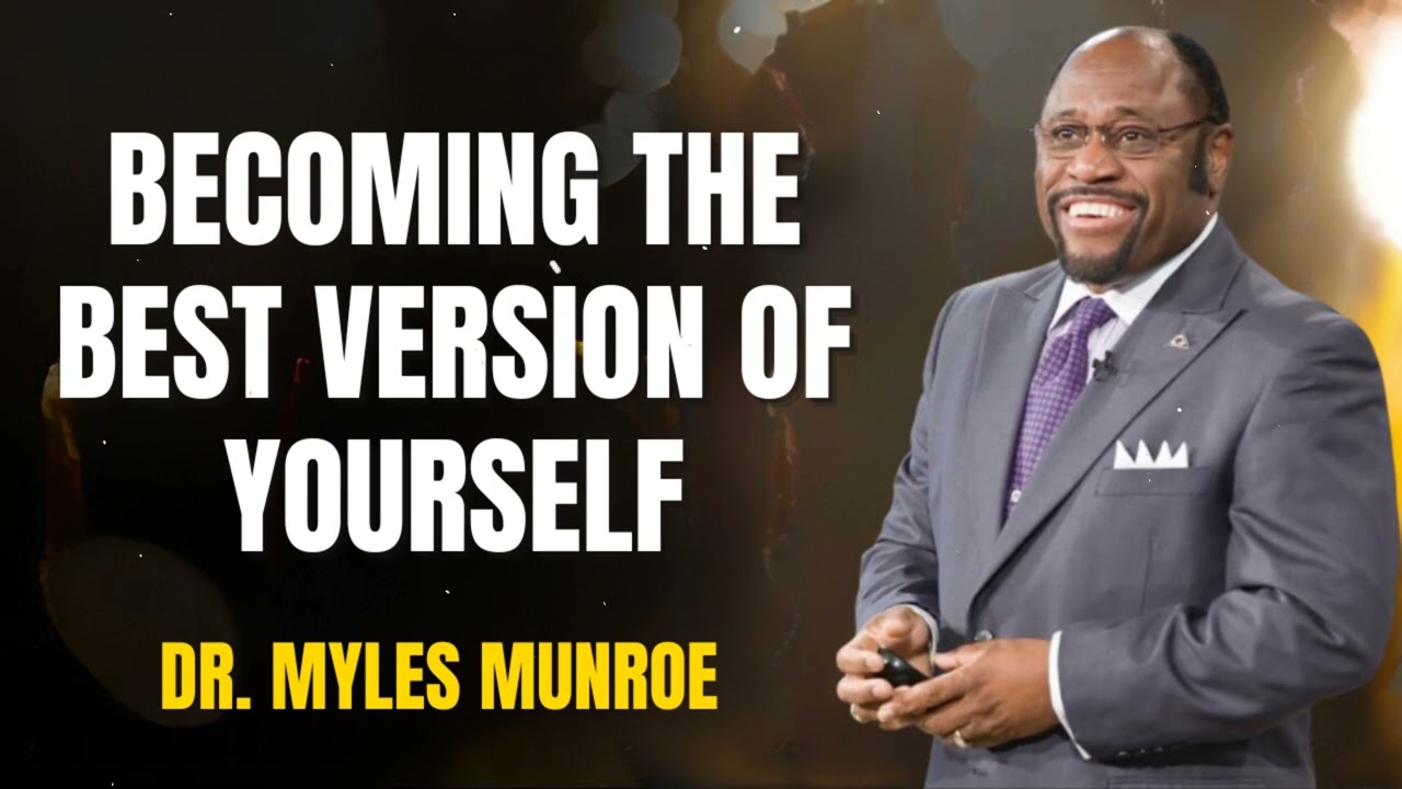 THE DESIRE TO GET BETTER – Dr. Myles Munroe Message - thejesusculture