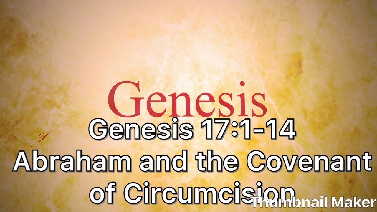 Genesis 17:1-14 Abraham and the Covenant of Circumcision - YouTube