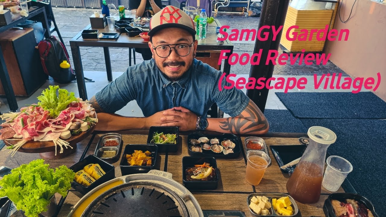 Samgy Garden Food Review (Seascape Village) - YouTube