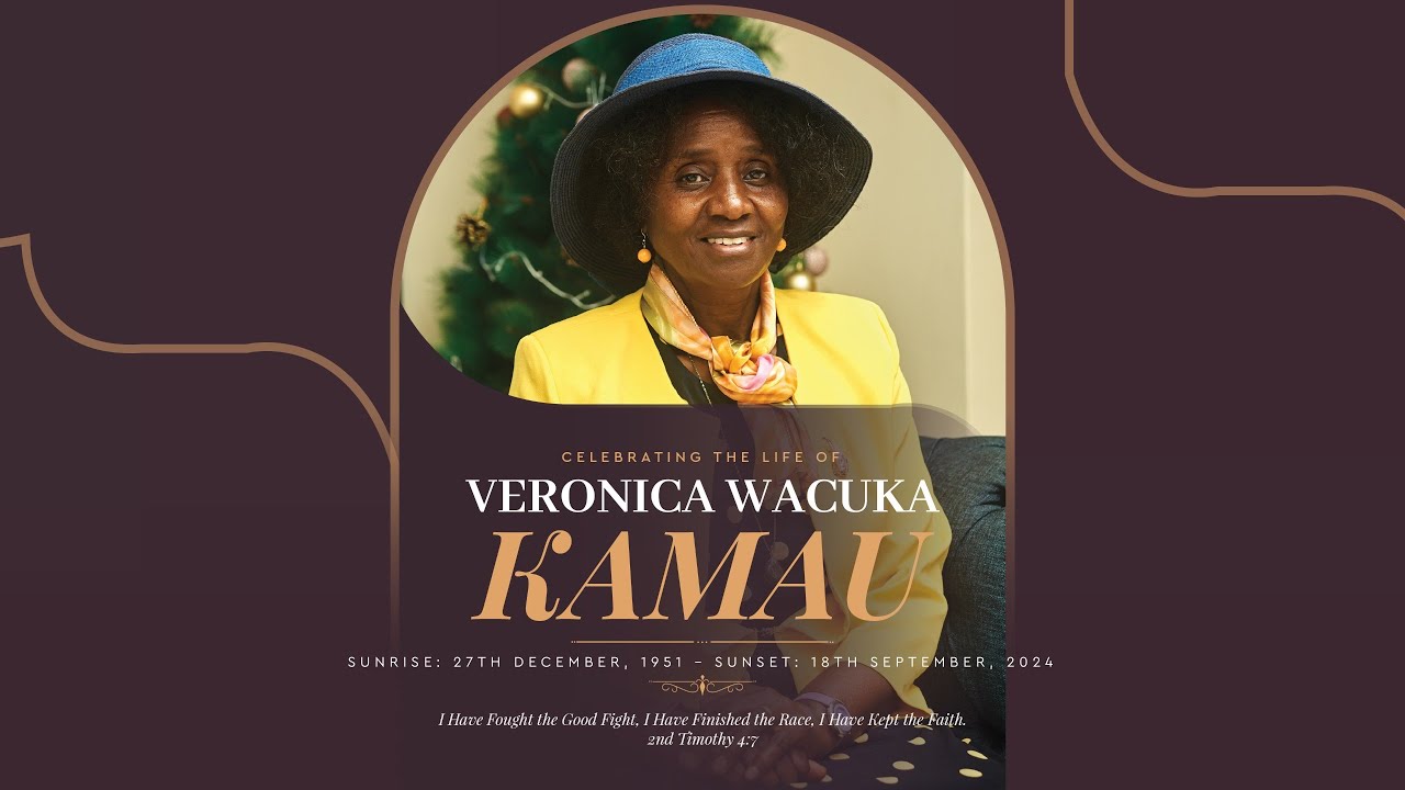 Celebrating The Life Of Veronica Wacuka Kamau - YouTube