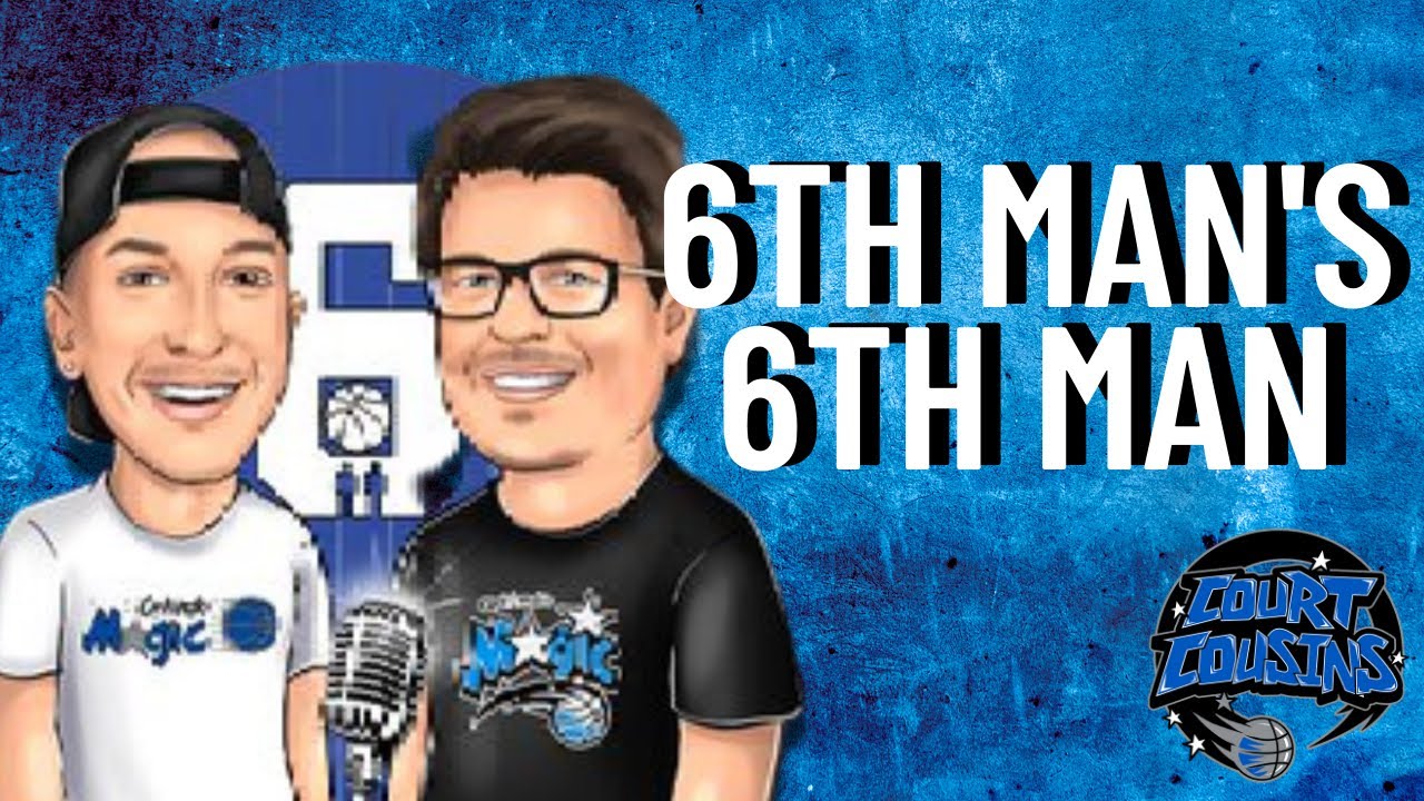 The Sixth Man Podcast Chooses Their 6th Man - YouTube
