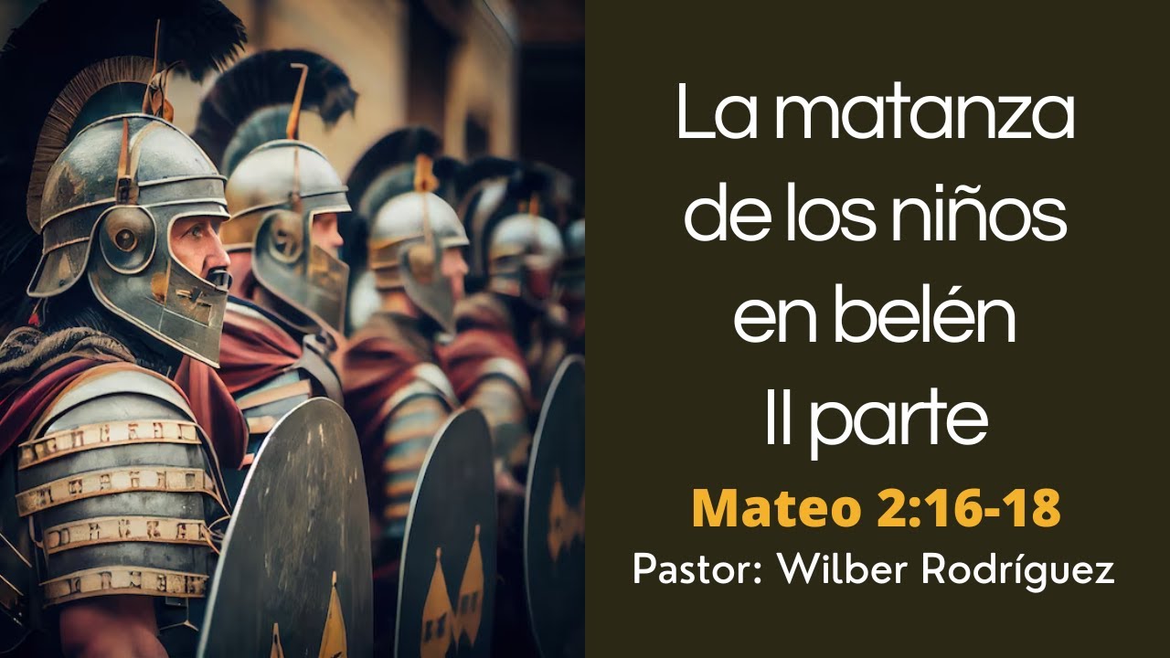 Mateo: 2:16-18,- La matanza de los niños en belén II parte - YouTube