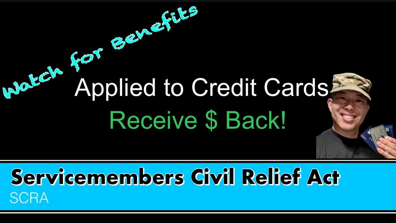 Military? How to Apply SCRA to Credit Cards, now & Get $$$ back! - YouTube