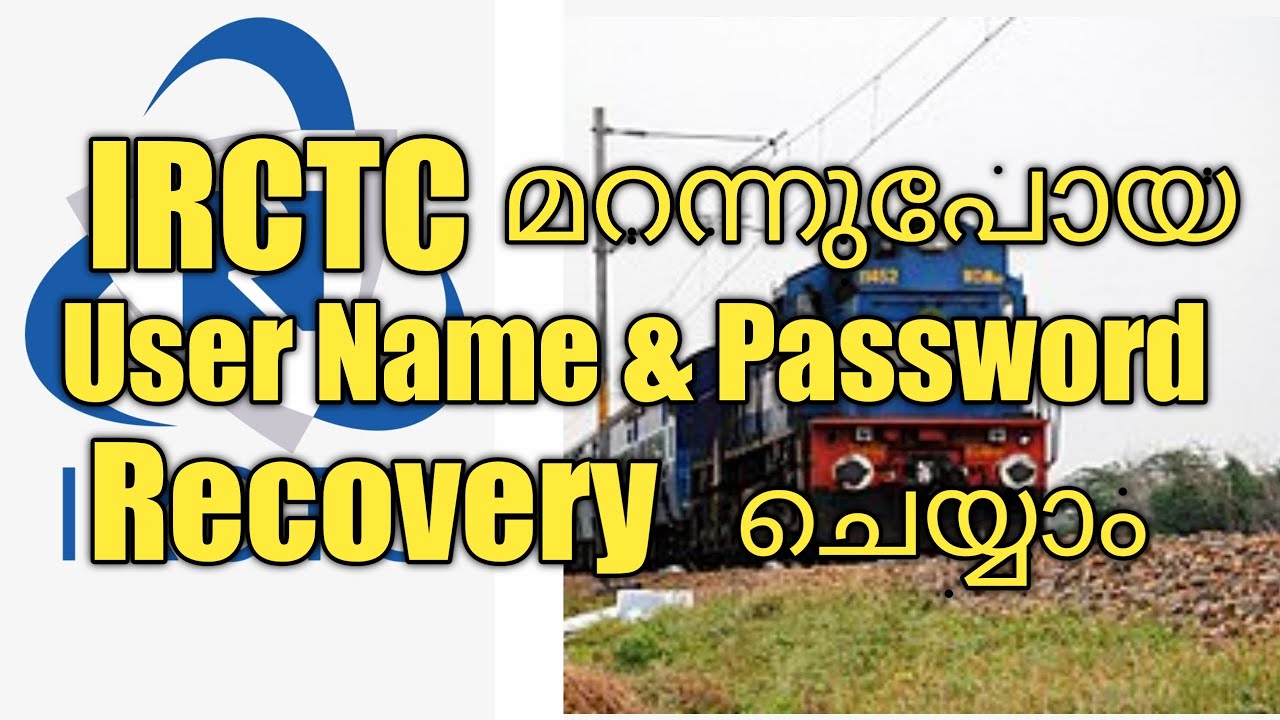 How to IRCTC User Name and Password RecoveryMalayalam / IRCTC Forget ...