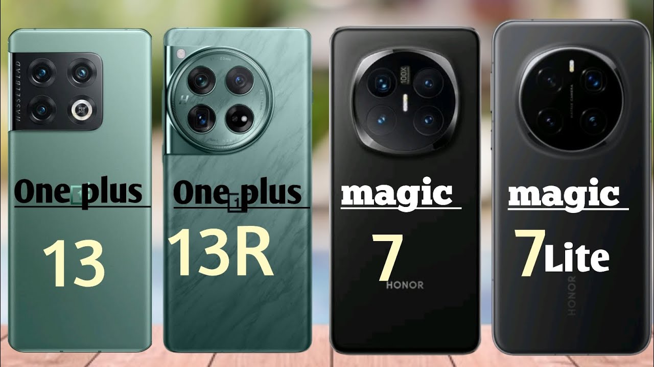 OnePlus 13 vs OnePlus 13 R Honor magic 7 vs Honor magic 7 Lite ! new ...