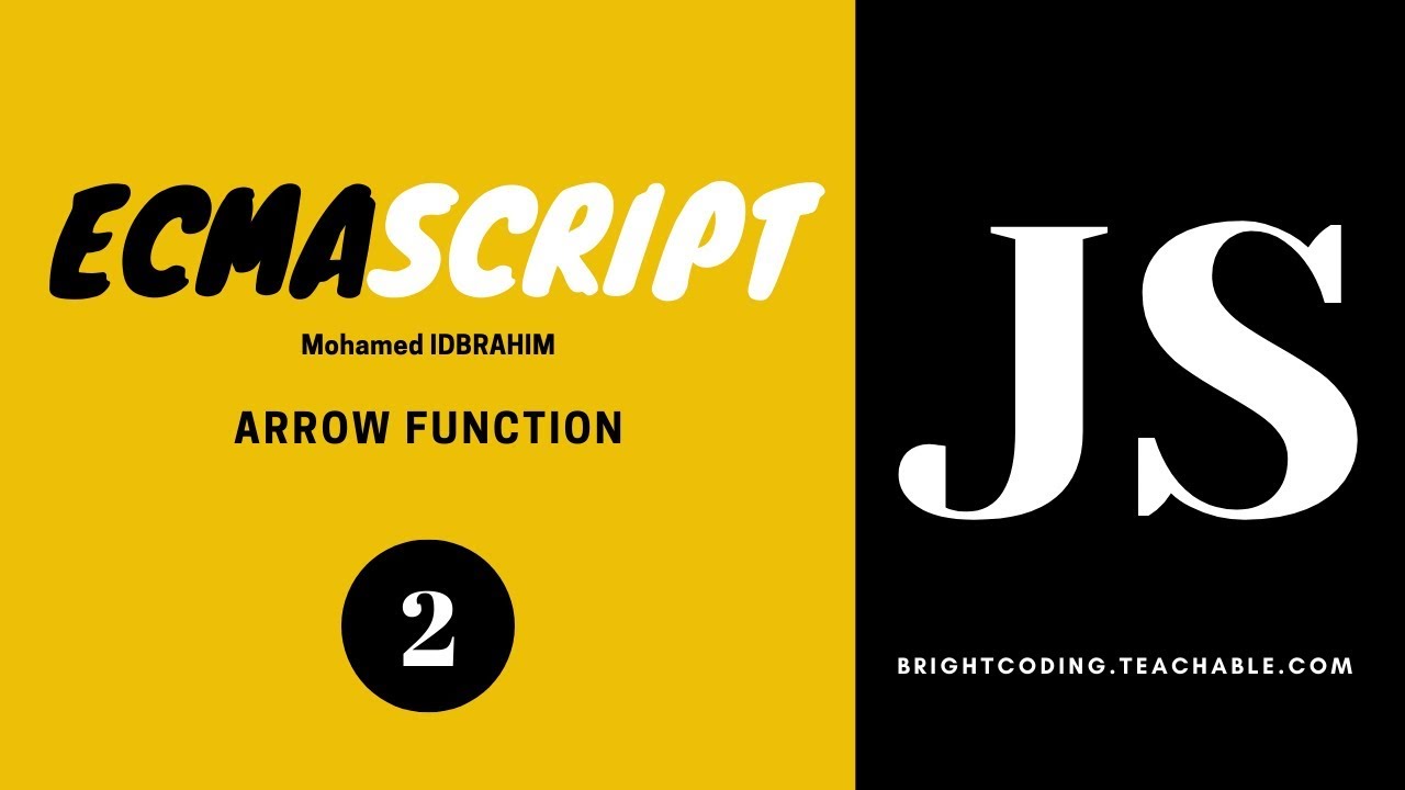 ESCMAScript FOR JAVASCRIPT | ARROW FUNCTION | JAVASCRIPT DARIJA | MOHAMED IDBRAHIM | episode 2 ...
