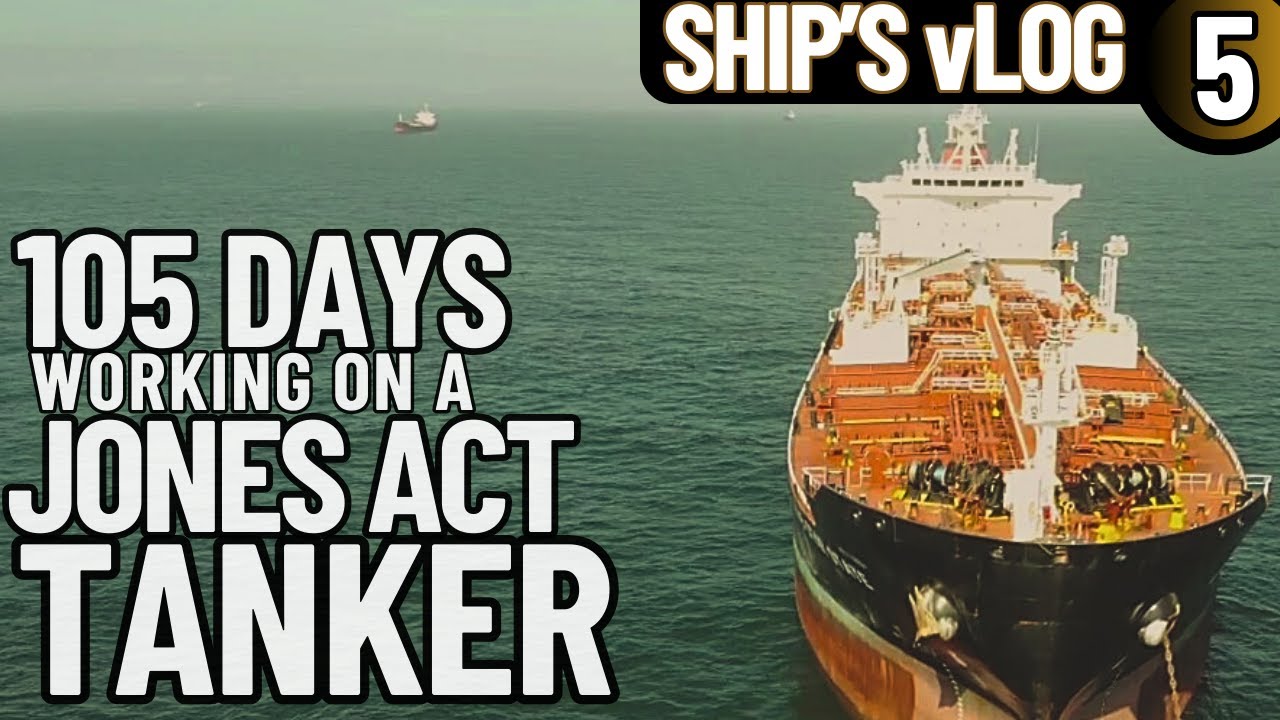 WORKING ON A JONES ACT SHIP | LIVING ON A SHIP IN THE GULF | PRODUCT ...