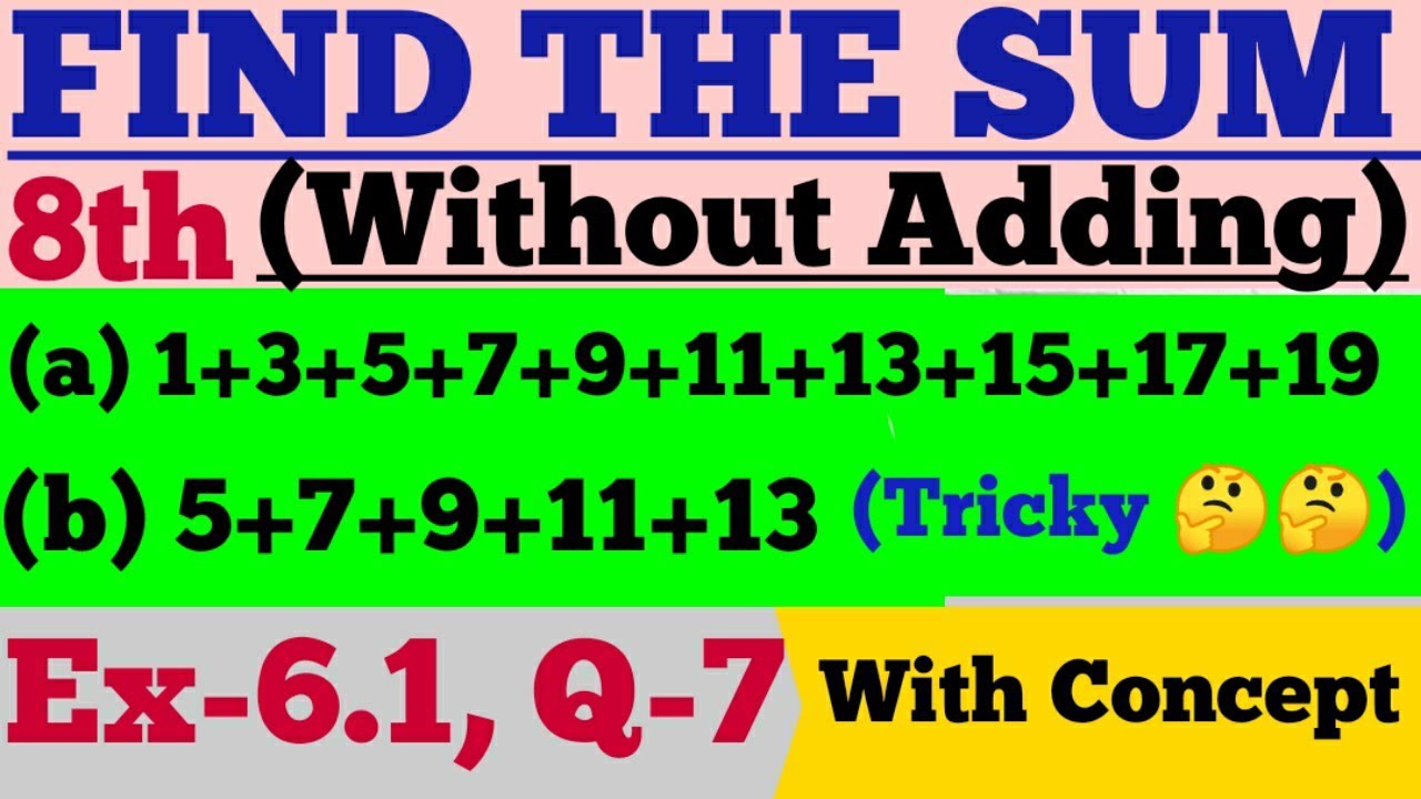 8th 6 1 Q 7 WITHOUT ADDING FIND THE SUM 1 3 5 7 9 11 13 15 17 19