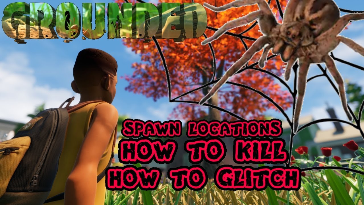 WOLF SPIDERS SPAWN LOCATIONS - GROUNDED | How to Glitch, Find & Kill ...